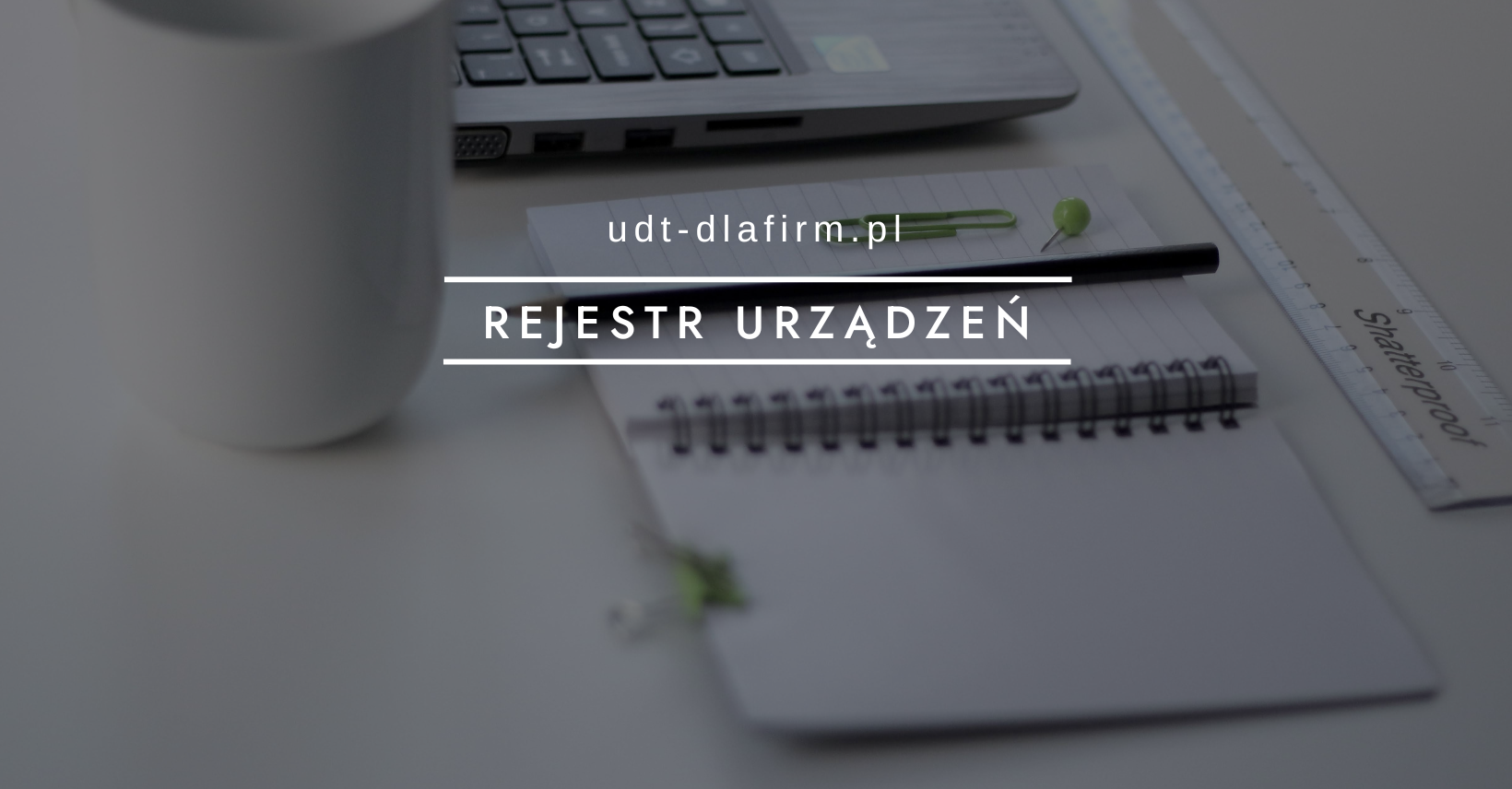 Tutaj sprawdzisz czy urządzenie jest dopuszczone przez UDT do eksploatacji. Rejestr Urządzeń ...